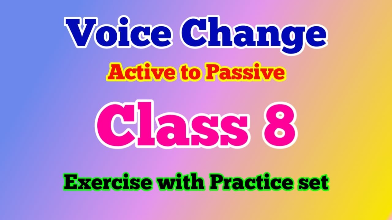 Active Passive Voice Class 8 Questions and Answers Active Passive Voice Class 8 Questions and Answers
