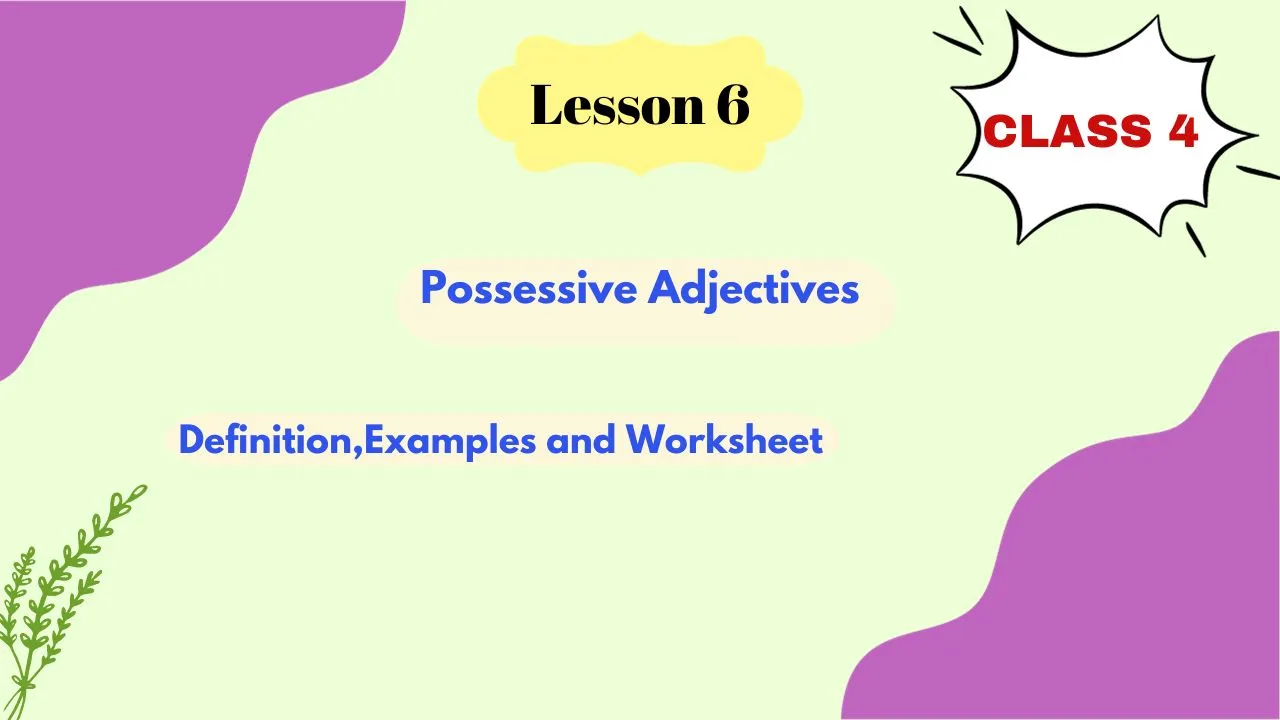 Possessive Adjectives Class 4 Definition Examples Worksheet Possessive Adjectives Class 4 Definition Examples Worksheet
