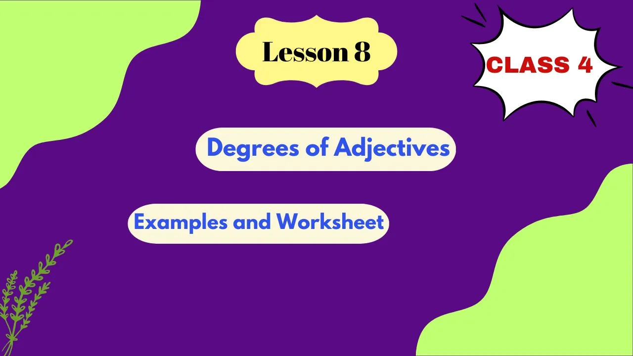 Degrees Of Adjectives For Class 4 Examples And Worksheets degrees-of-adjectives-for-class-4-examples-and-worksheets